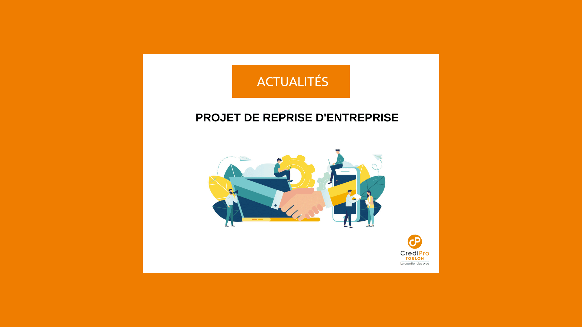 Projet de reprise d'entreprise | CrediPro