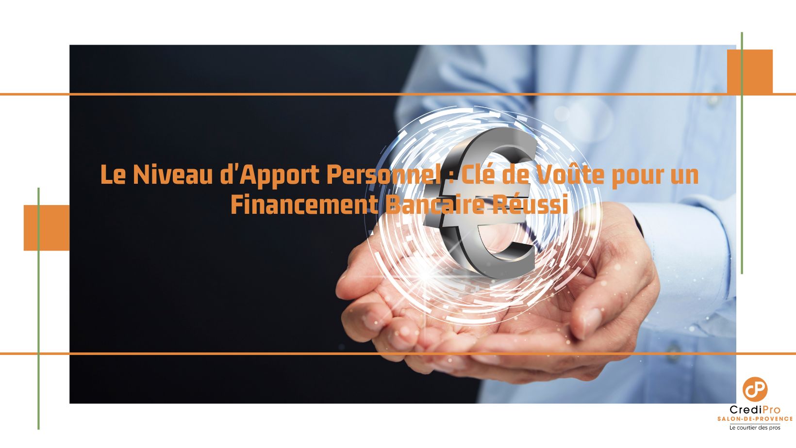 Le Niveau d'Apport Personnel : Clé de Voûte pour un Financement ...